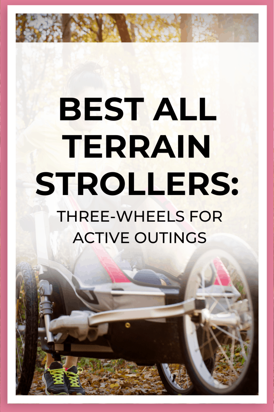 The 12 Best All-Terrain Strollers for Active Families