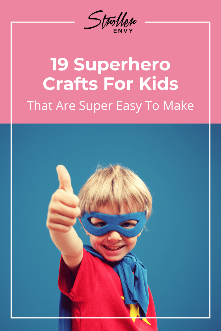 19 Superhero Crafts For Kids That Are Super Easy To Make