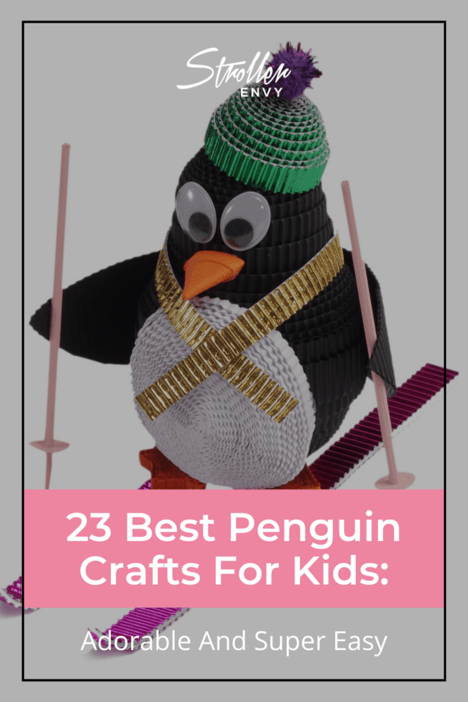 23 Best Penguin Crafts For Kids: Adorable and Super-Easy