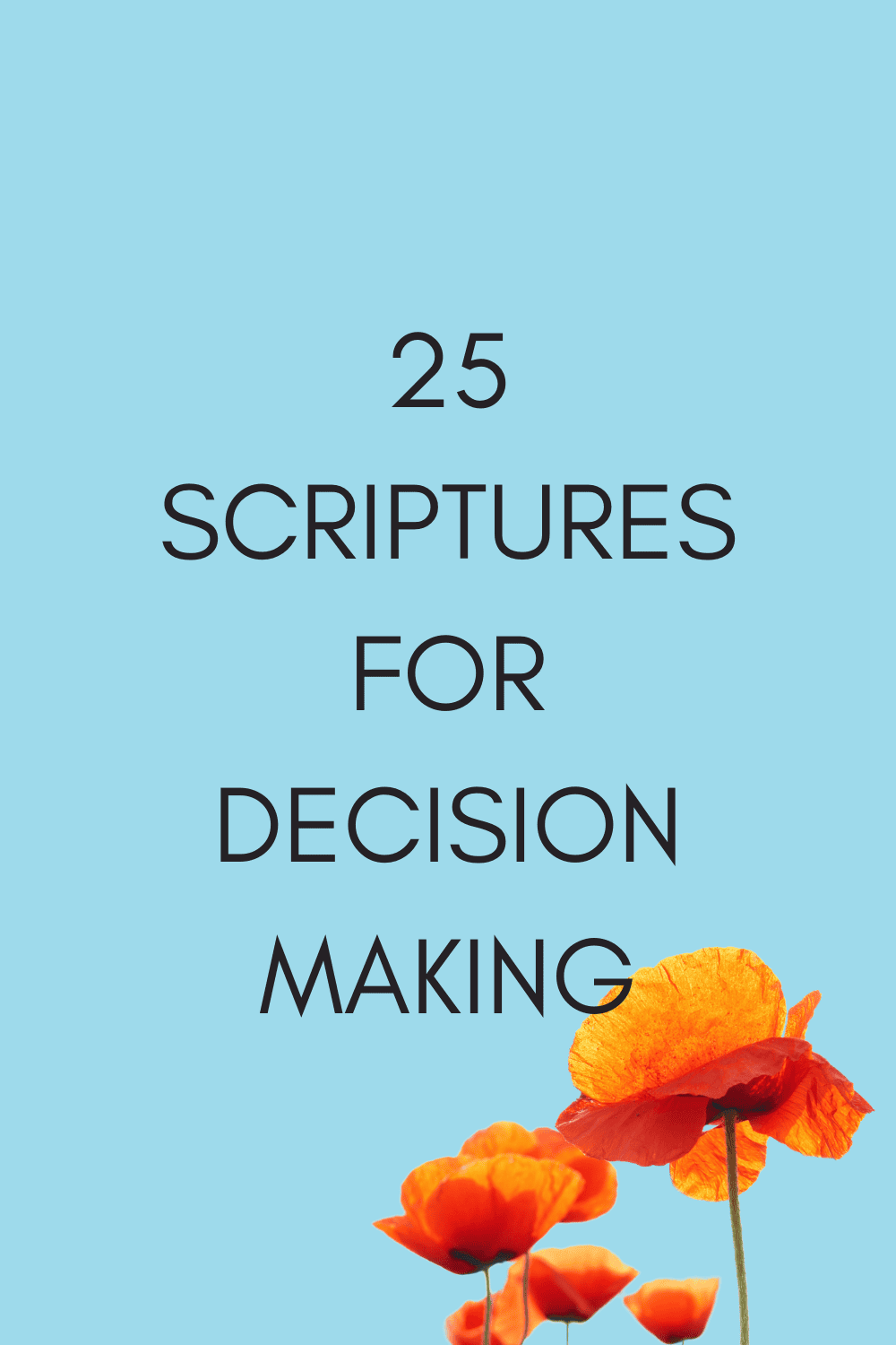 25 Bible Verses That Will Guide Every Decision You Make
