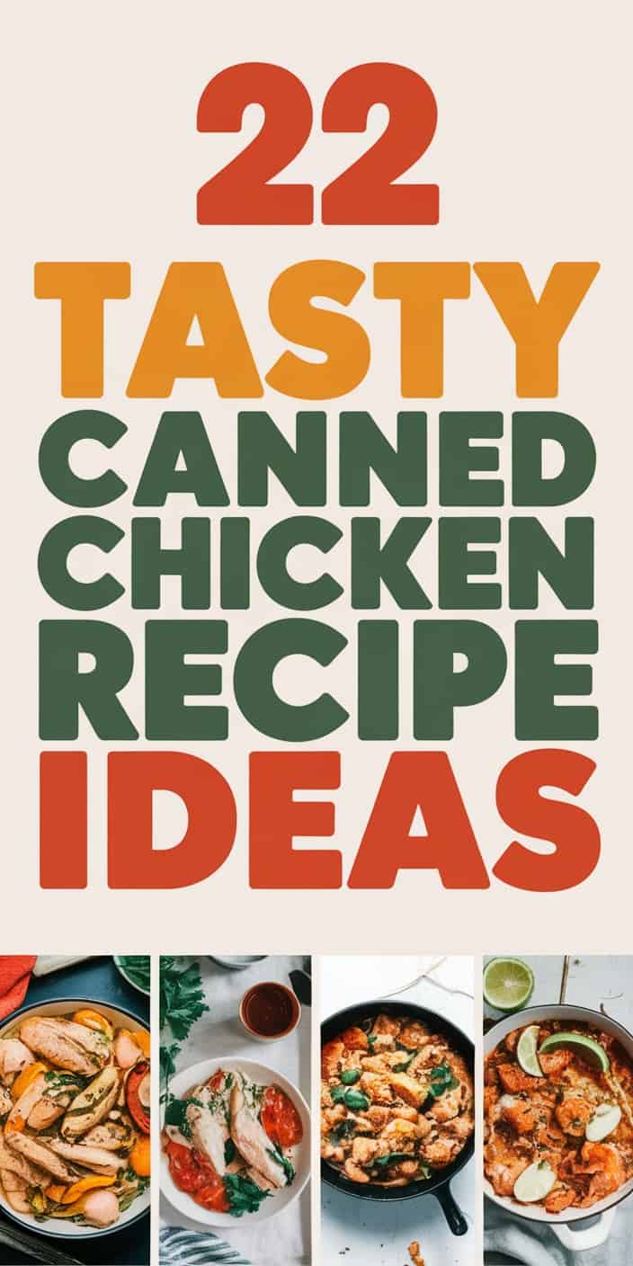22 Quick Canned Chicken Recipes You’ll Love for Easy Meals!